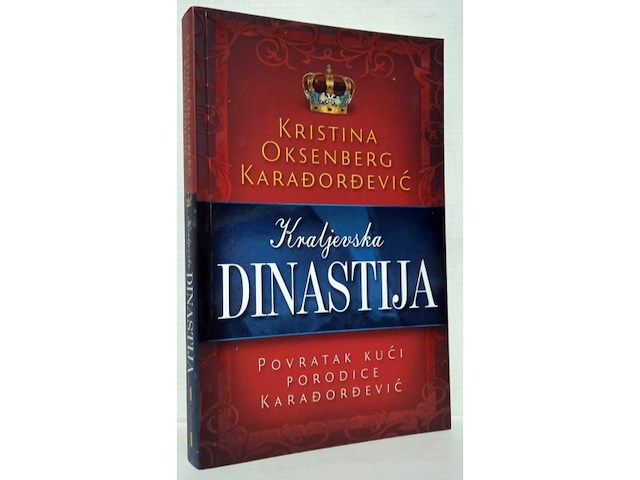 KRALJEVSKA DINASTIJA Kristina Oksenberg Karađorđević