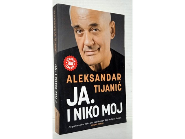 Ja. I niko moj - Aleksandar Tijanić