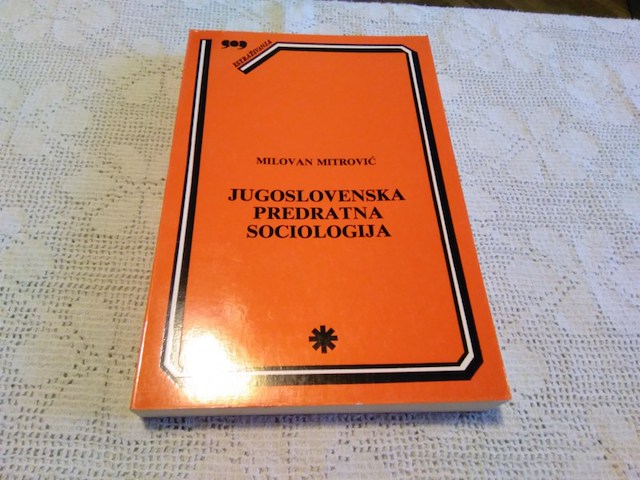 JUGOSLOVENSKA PREDRATNA SOCIOLOGIJA,,ODLICNA !!