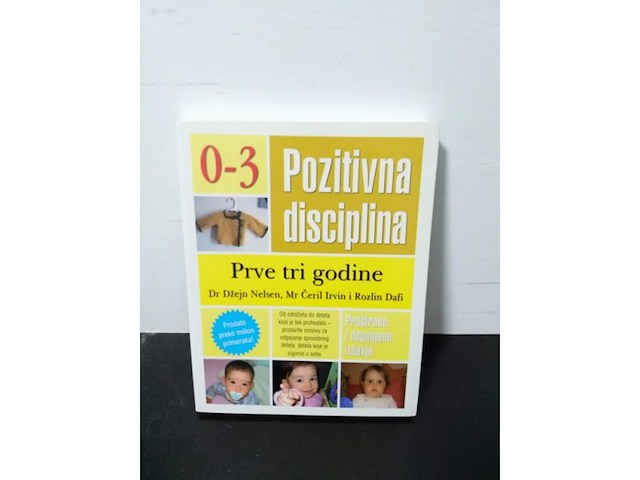 POZITIVNA DISCIPLINA prve tri godine 0-3