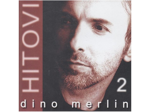 Dino Merlin ‎– Hitovi 2  ( CD Nov )