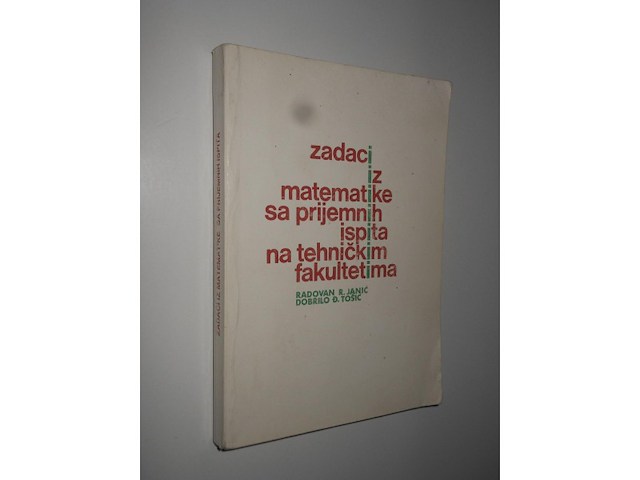 Zadaci iz matematike sa prijemnih ispita na tehničkim