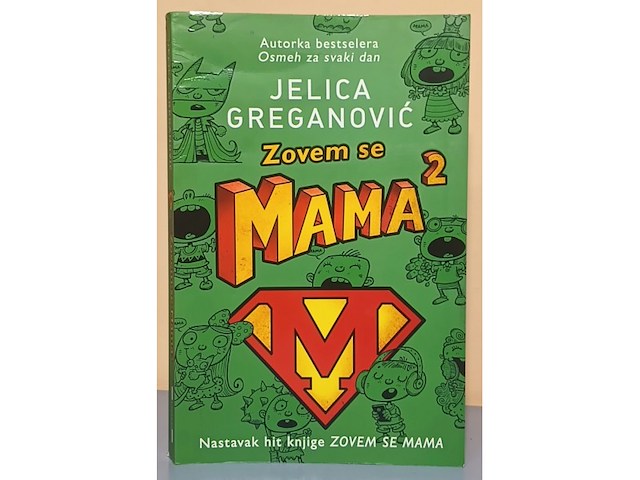 ZOVEM SE MAMA 2 Jelica Greganović