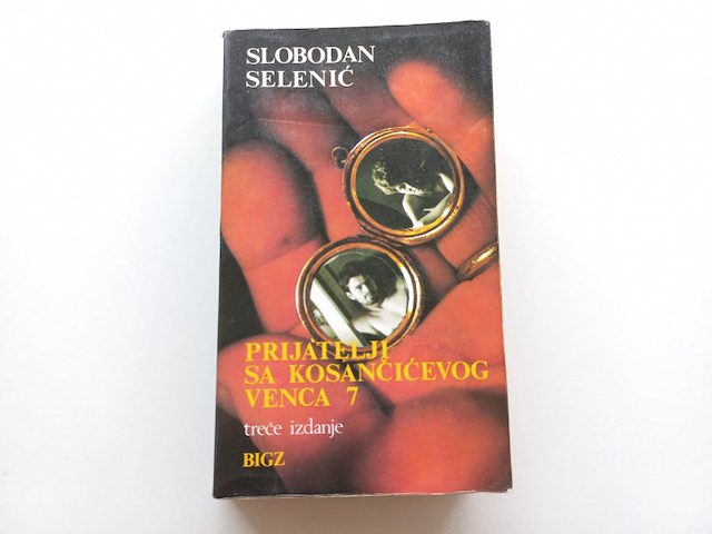 Prijatelji sa Kosančićevog venca 7 - Slobodan Selenić