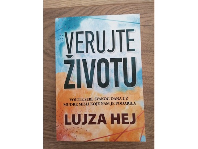 Lujza Hej - Verujte životu NOVA