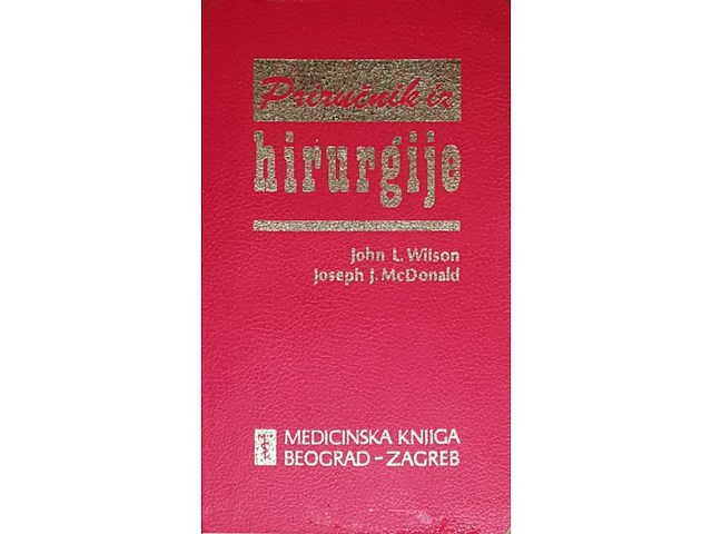 Priručnik Iz Hirurgije - John L.Wilson,Joseph J.McDonal