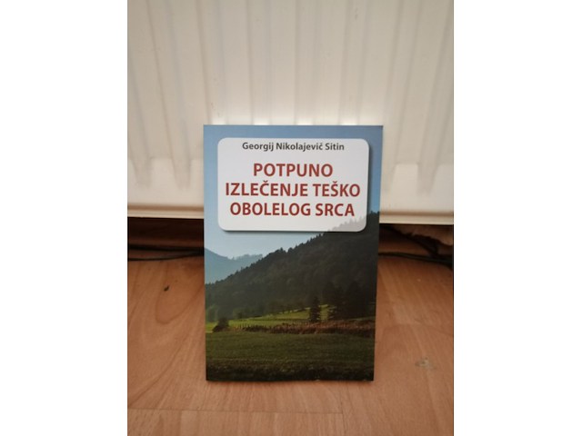 Potpuno izlečenje teško obolelog srca G. Nikolajevič Si