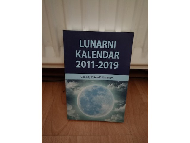 Lunarni kalendar 2011-2019 Genadij Petrovič Malahovv -