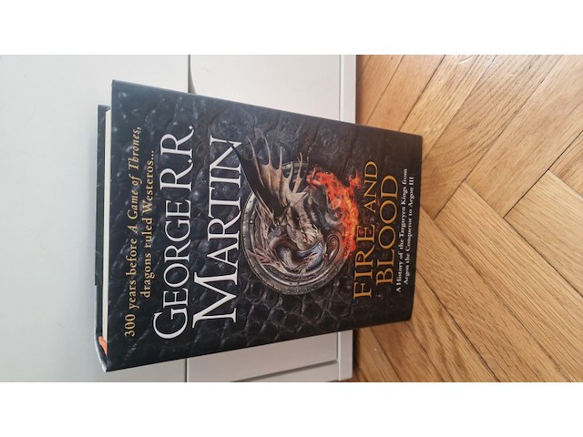 Fire And Blood - George R. R. Martin