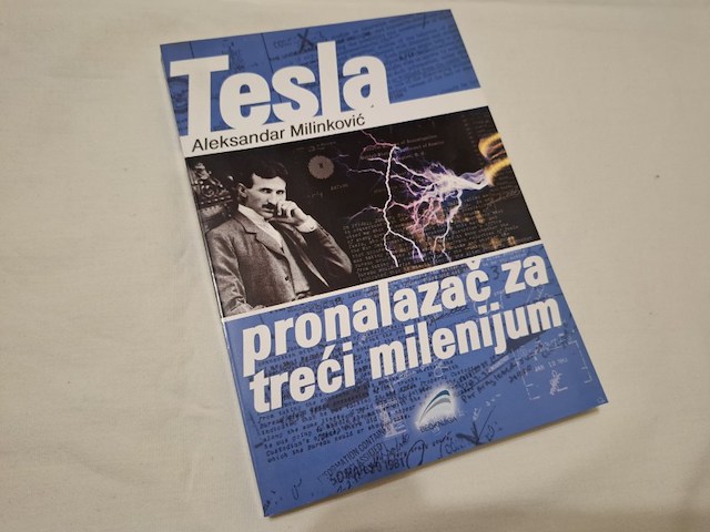 Tesla: pronalazač za treći milenijum - NOVO