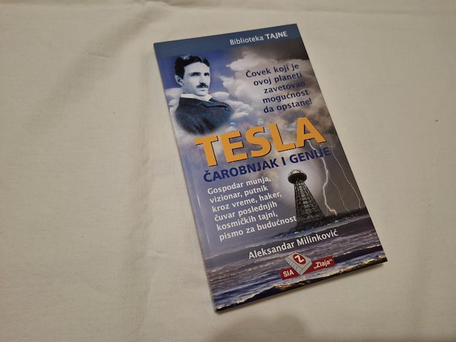 Tesla - čarobnjak i genije Aleksandar Milinković - NOVO