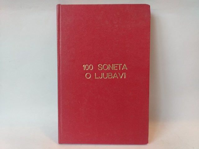 Pablo Neruda 100 SONETA O LJUBAVI