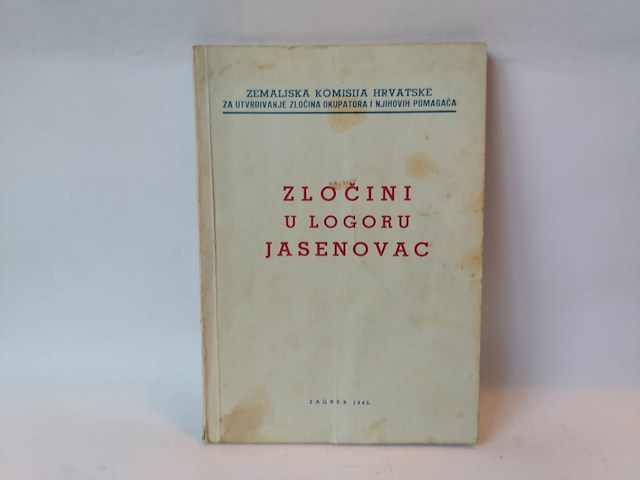 ZLOČINI U LOGORU JASENOVAC Zg.1946 RETKO
