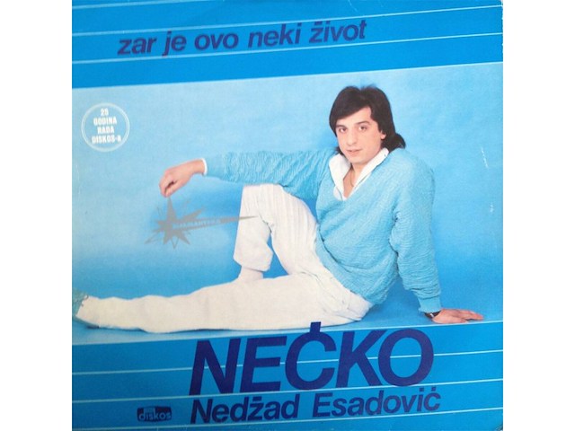 NEĆKO ESADOVIĆ - ZAR JE OVO NEKI ŽIVOT LP
