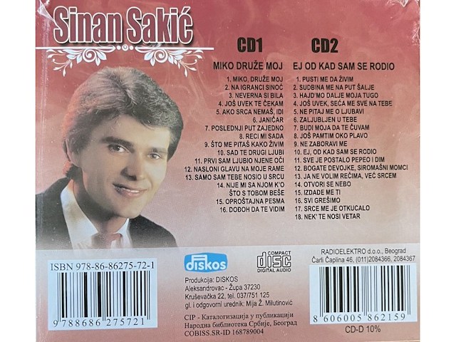 2CD Sinan Sakić - Miko druže moj / Ej otkad sam se rodi