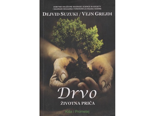 Dejvid Suzuki, Vej Grejdi - DRVO - ŽIVOTNA PRIČA