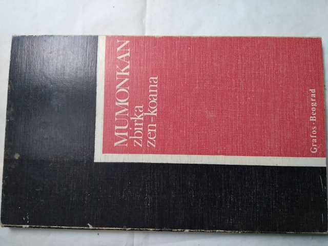 Knjiga:Mumonkan:zbirka zen-koana.Godina izdanja: 2002.