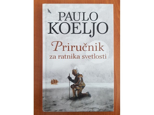 Paulo Koeljo - Priručnik za ratnika svetlosti (ilustr.)