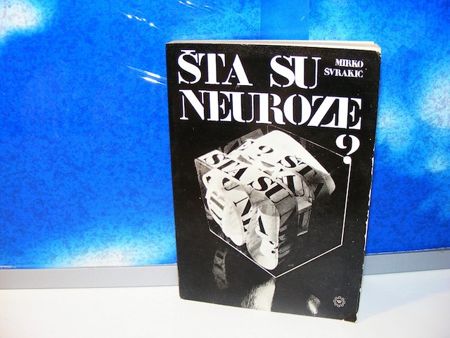 ŠTA SU NEUROZE  ?   Mirko Svrakić