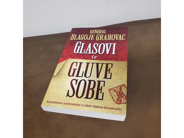 General Blagoje Grahovac - Glasovi iz gluve sobe (KAO N