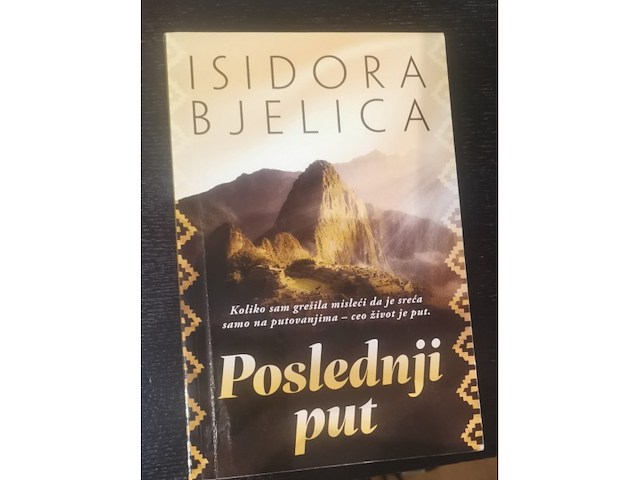 Isidora Bjelica - Poslednji put