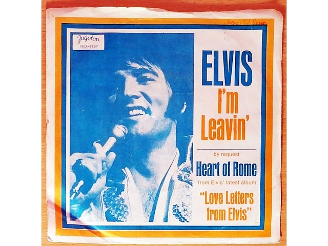 SP ELVIS - I`m Leavin` / Heart Of Rome (1971) VG/VG+