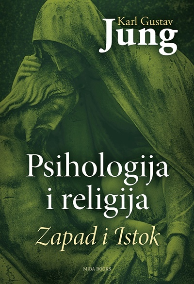 Psihologija i religija - Zapad i Istok - Karl Gustav Jung