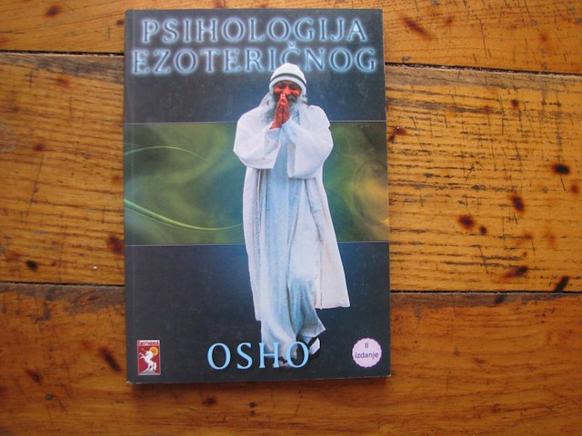 OSHO - PSIHOLOGIJA EZOTERIČNOG