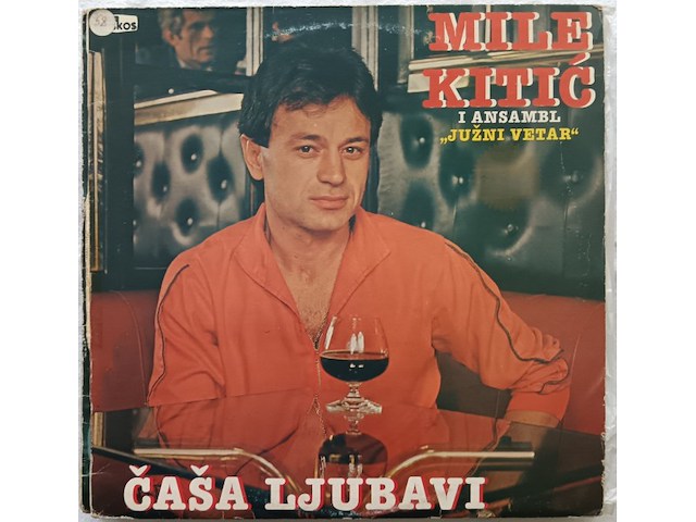 MILE  KITIC  i  JUZNI  VETAR  -  CASA  LJUBAVI