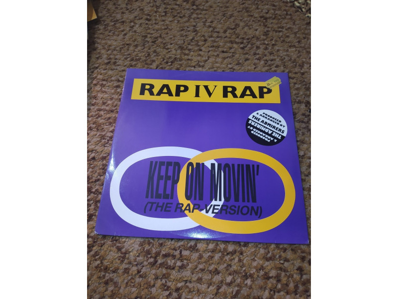 Rap IV Rap – Keep On Movin' (The Rap Version) (1989)