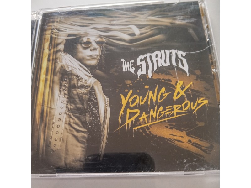 The Struts( Young& Dangerous)