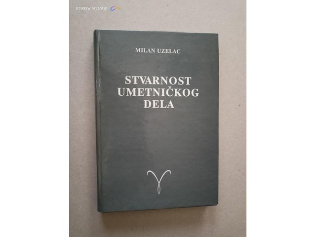 Stvarnost umetničkog dela - Milan Uzelac