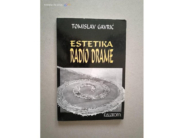 Estetika radio drame - Tomislav Gavrić