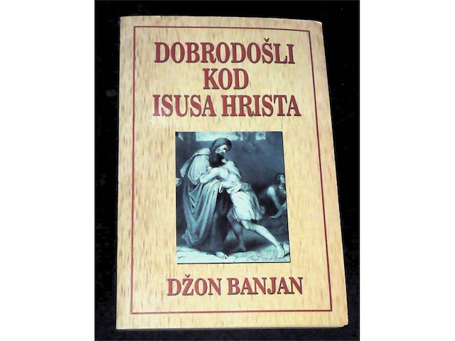 Dzon Banjan ➡️ Dobrodošli kod Isusa Hrista ➡️ Nova