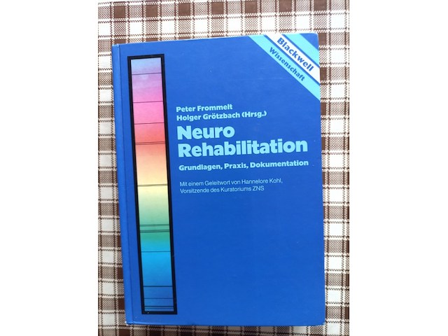 Neuro Rehabilitation :Grundlagen ,Praxis ,Dokumentation