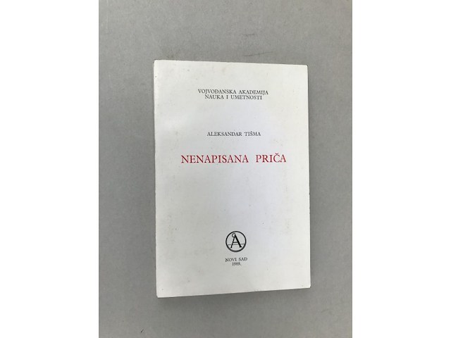 Nenapisana Priča  - Aleksandar Tišma