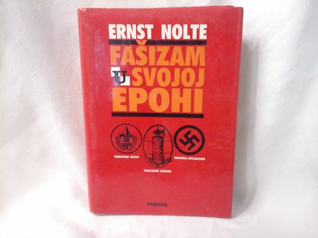 Fašizam u svojoj epohi Ernst Nolte