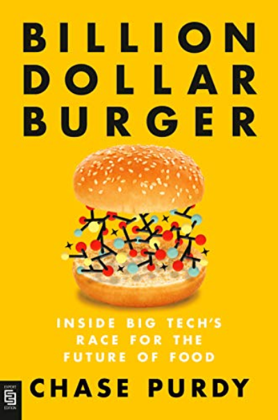 Billion Dollar Burger: Inside Big Tech's Race for the Future of Food