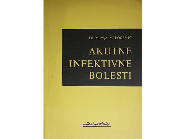 Akutne Infektivne Bolesti - Dr.Milivoje Milošević