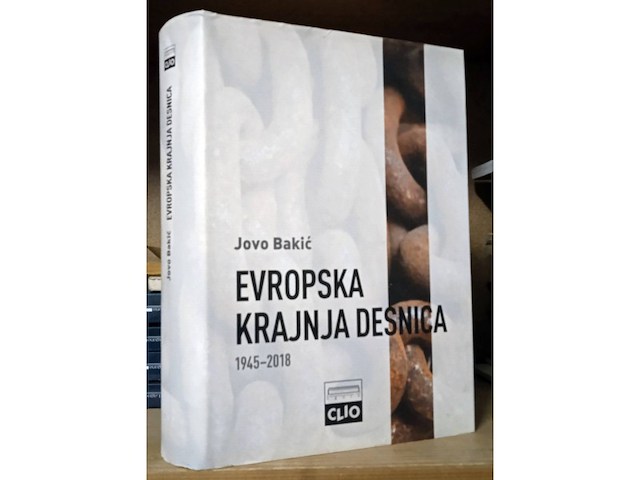 EVROPSKA KRAJNJA DESNICA 1945 - 2018, Jovo Bakić