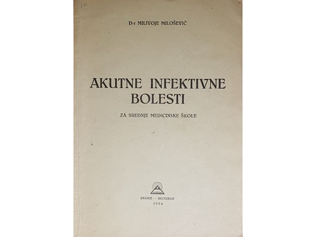 Akutne Infektivne Bolesti - Dr.Milivoje Milošević