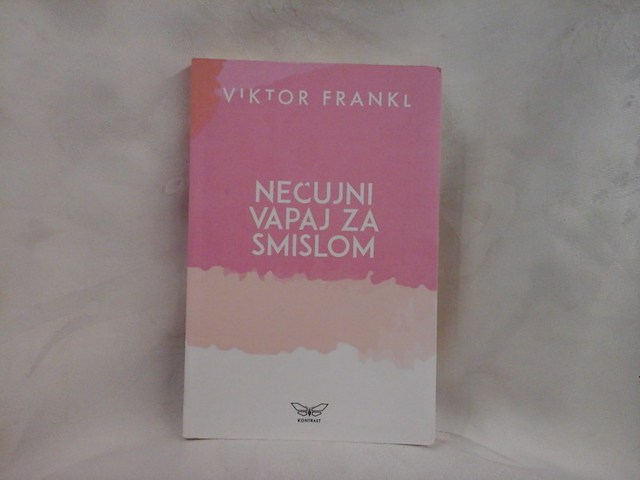 Nečujan vapaj za smislom Frankl Viktor