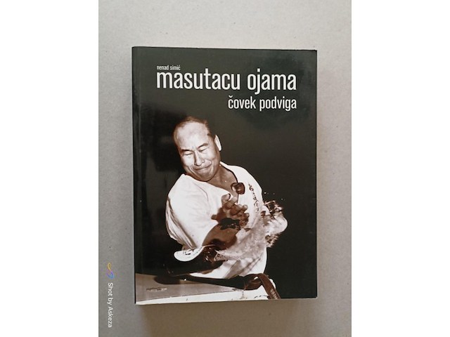 Masutacu Ojama čovek podviga - Nenad Simić