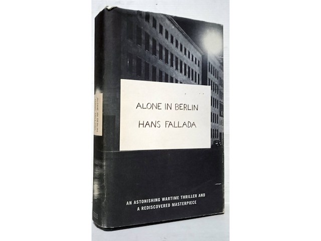 Hans Fallada: Alone in Berlin / Every Man Dies Alone