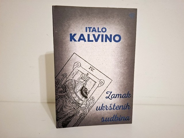 Zamak ukrštenih sudbina - Italo Kalvino NOVO