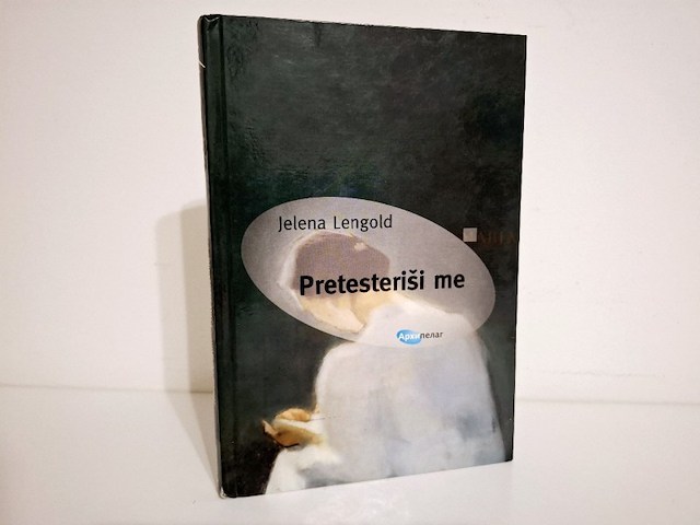 Pretesteriši me  - Jelena Lengold