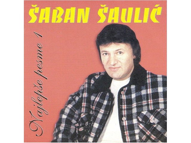 Šaban Šaulić ‎– Najlepše Pesme 1  CD