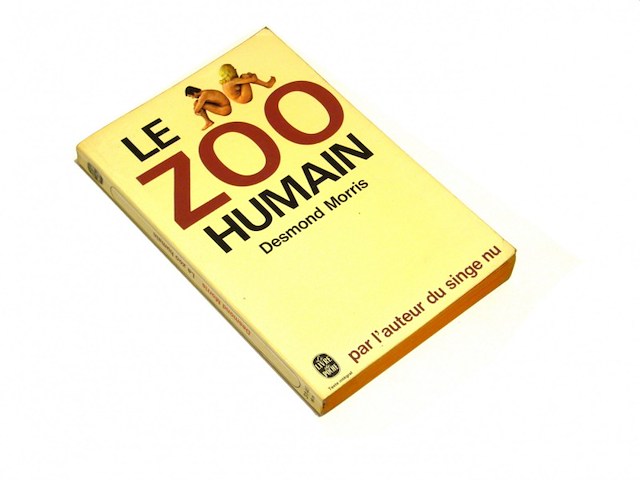 Desmond Morris - Le zoo humain