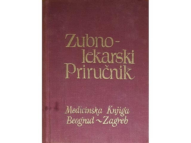 Zubno Lekarski Priručnik - Prof.Dr.Lazar Petrović