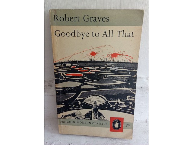 GOODBYE TO ALL THAT, AUTOBIOGRAPHY - ROBERT GRAVES